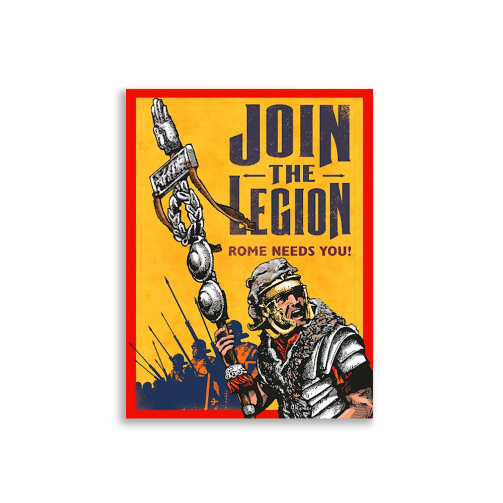 Join the Legion Classic Poster – Emporium Romanum
